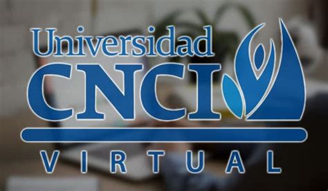 Cnci En Línea Licenciaturas Y Maestrías 100 En Línea