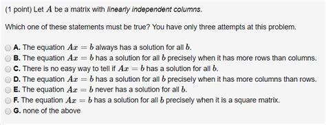 Solved 1 Point Let A Be A Matrix With Linearly Independent