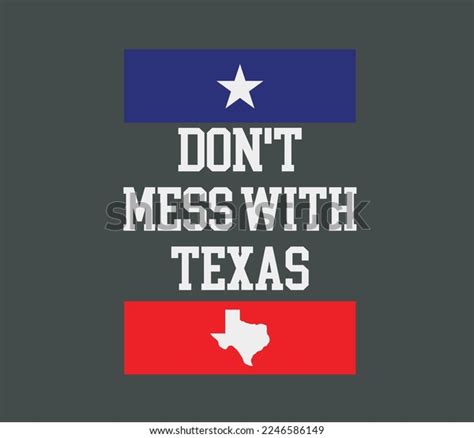 Dont Mess Texas Flag Color Tone Stock Vector Royalty Free 2246586149