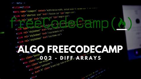 Algo Challenge Freecodecamp 002 Diff Two Arrays Youtube