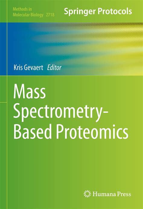Buy Mass Spectrometry Based Proteomics 2718 Methods In Molecular
