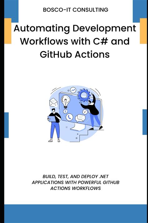 Automating Development Workflows With C And Github Actions