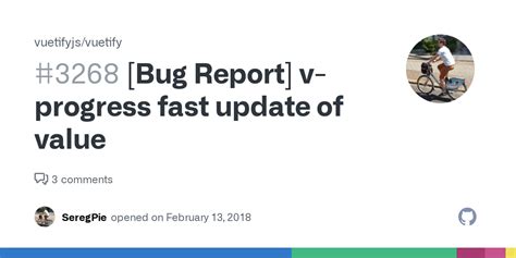 Bug Report V Progress Fast Update Of Value · Issue 3268 · Vuetifyjsvuetify · Github