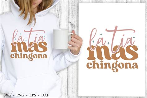 La Tia Mas Chingona Graphic By Creativemomenul022 · Creative Fabrica