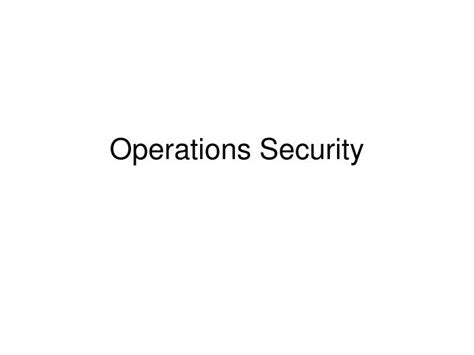 Ppt Operations Security Powerpoint Presentation Free Download Id