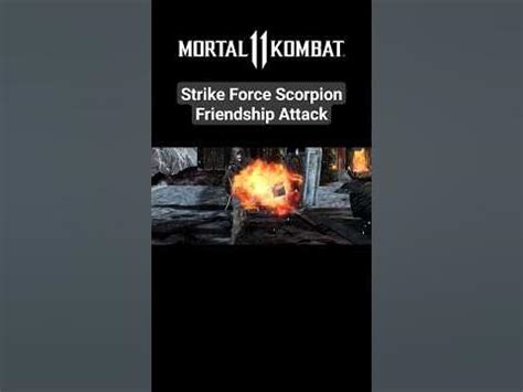 Strike Force Scorpion Friendship Attack Mk11 Mortalkombat Youtube