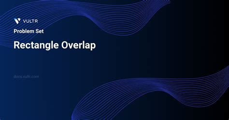 836 Rectangle Overlap Solutions And Explanation Vultr Docs