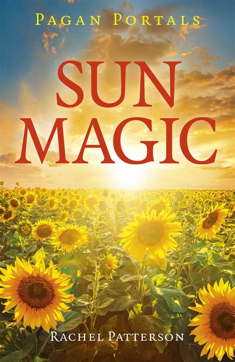 Pagan Portals Sun Magic Ebook By Rachel Patterson Official