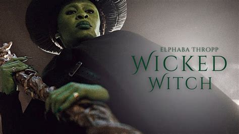 Elphaba Thropp The Wicked Witch Of The West Youtube