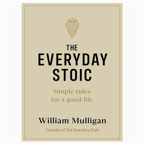 The Everyday Stoic Simple Rules For A Good Life Book By William