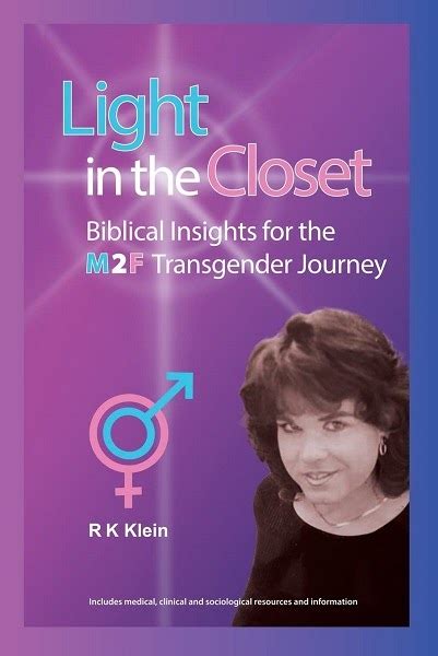 Rk Klein Light In The Closet Biblical Insights For The M2f Transgender Biographies
