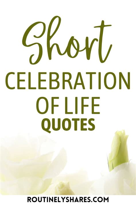Short And Beautiful Celebration Of Life Quotes And Sayings For