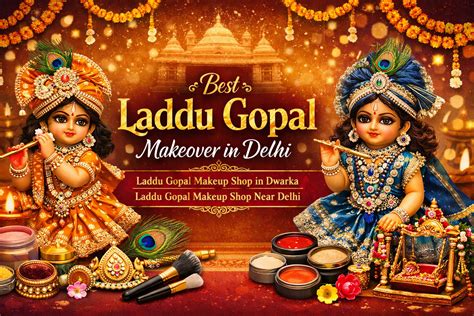 9599648451 Best Laddu Gopal Makeover Point In Dwarka