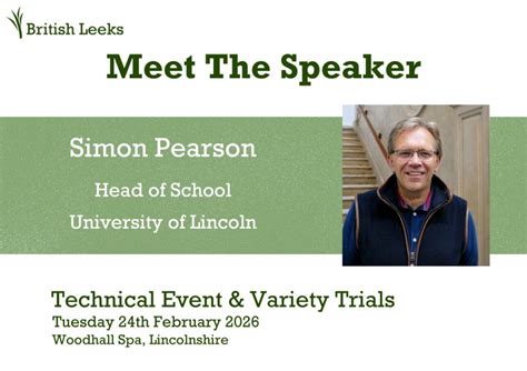 Were Excited To Announce That Simon Pearson Will Be Speaking At The British Leeks Event In