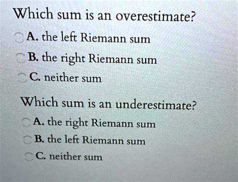 Solved Which Sum Is An Overestimate A The Left Riemann Sum B The