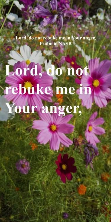 Lord Do Not Rebuke Me In Your Anger