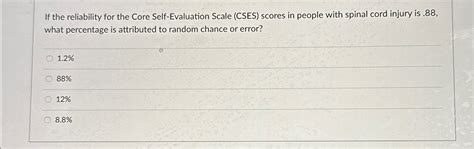Solved If The Reliability For The Core Self Evaluation Scale