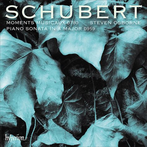 Schubert Piano Sonata D959 And Moments Musicaux Steven Osborne Review
