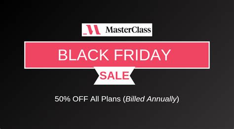 Masterclass Black Friday Sale 2025 50 Off All Plans