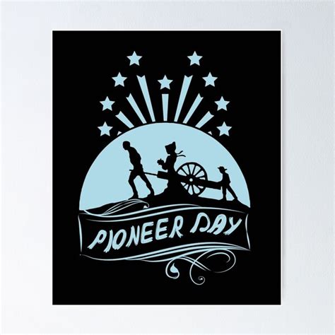 Happy Pioneer Day T Poster By Shirtstar0815 Redbubble