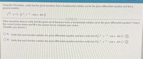 solved using the wronskian verify that the given functions