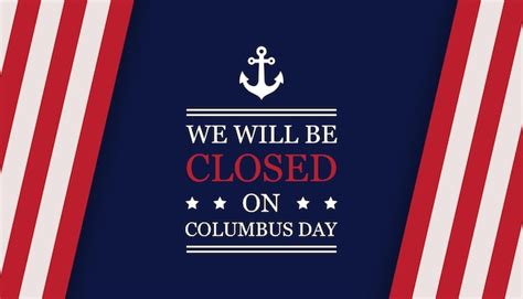 We Will Be Closed On Columbus Day Premium Vector