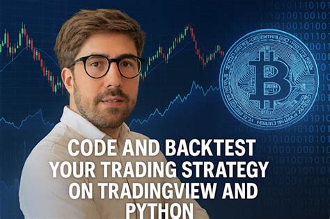 Code And Backtest Your Trading Strategy On Tradingview And Python By Danielcosta98 Fiverr