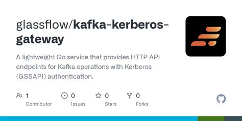 Github Glassflowkafka Kerberos Gateway A Lightweight Go Service