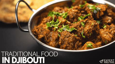 Traditional Food In Djibouti ⋆ Expert World Travel