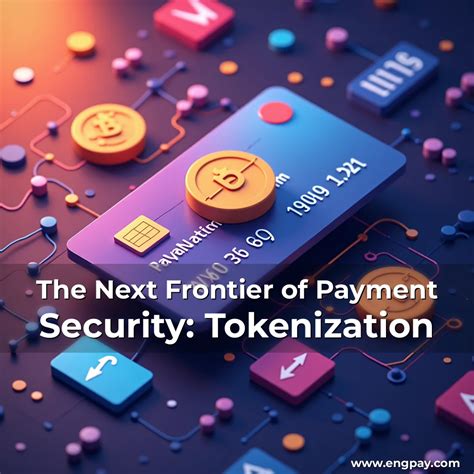 The Next Frontier Of Payment Security Tokenization