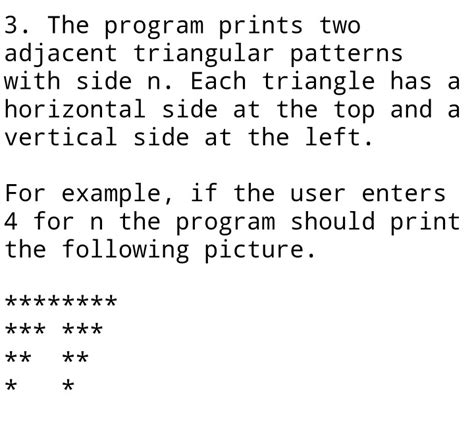 Solved The Program Prints Two Adjacent Triangular Chegg