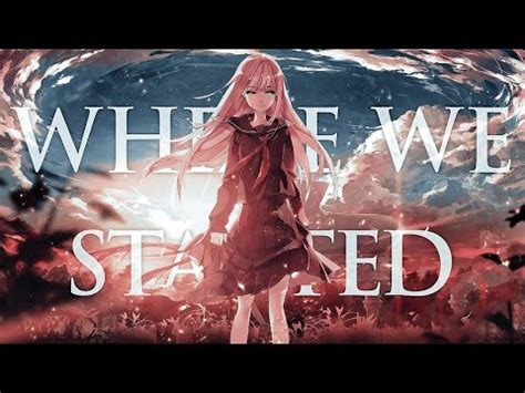Where We Started Amv 「anime Mv」4k Youtube