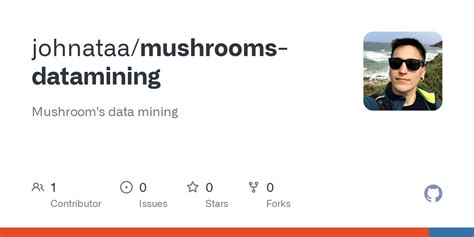 GitHub Johnataa Mushrooms Datamining Mushroom S Data Mining