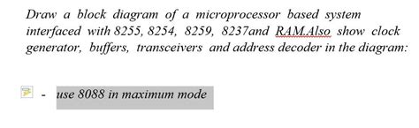 Solved Draw A Block Diagram Of A Microprocessor Based System Chegg