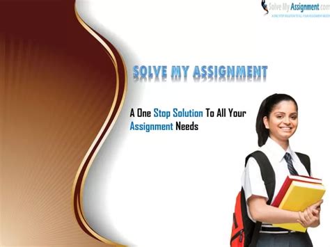 Ppt Best Way To Solve Your Assignment Powerpoint Presentation Free Download Id7927961