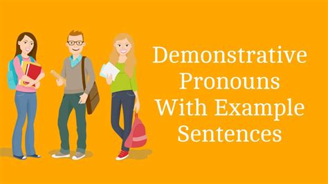 Demonstrative Pronouns With Examples In Sentences Englishbix