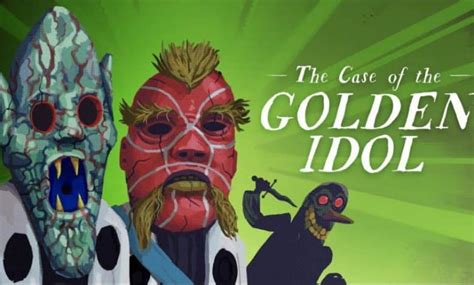 The Case Of The Golden Idol Launching October 13 Gamers Heroes