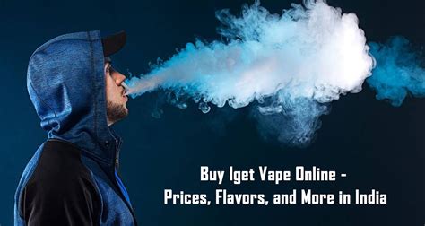 Buy Iget Vape Online — Prices Flavors And More In India Vapestreet