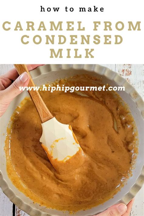 Recipe For Condensed Milk Caramel Hip Hip Gourmet