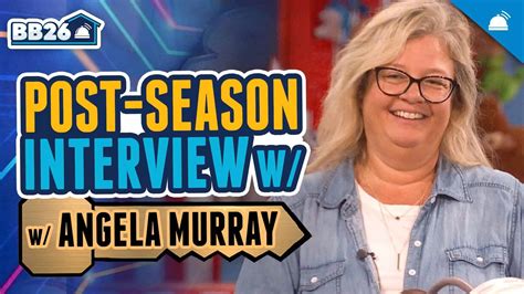 Bb26 Post Season Interview With Angela Murray Rhap Bb26 Live Feed