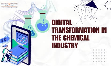 Unleashing The Power Of Digital Transformation In The Chemical Sector