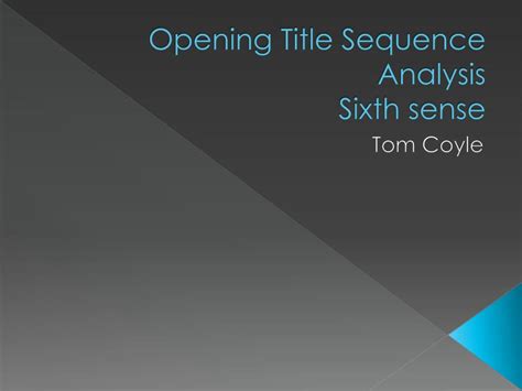 Ppt Opening Title Sequence Analysis Sixth Sense Powerpoint