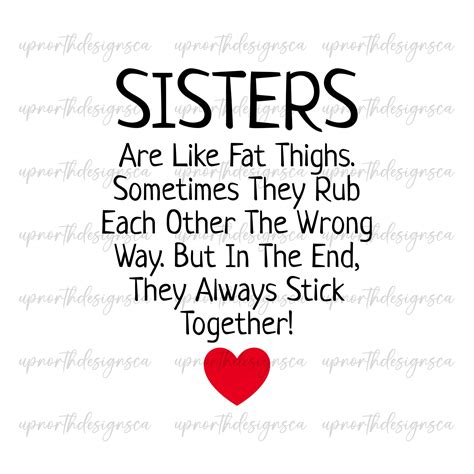 Sisters Are Like Fat Thighs Png Funny Sister Sublimation Sisters
