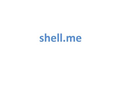 Shell Me