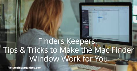 finders keepers tips and tricks to make the mac finder window work for