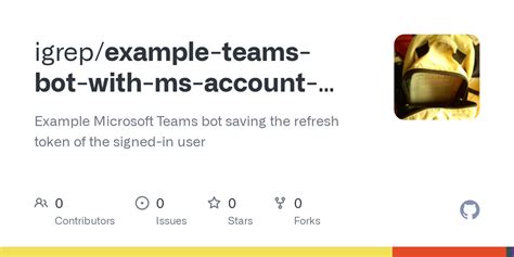 Github Igrepexample Teams Bot With Ms Account Refresh Token Example Microsoft Teams Bot