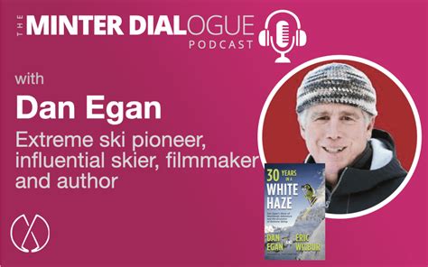 30 Years In A White Haze With Extreme Skier Pioneer And Author Dan