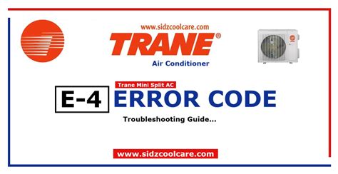 Trane Ac E4 Error Troubleshooting Guide Trane Mini Split Ac Sidz