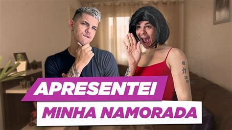 APRESENTEI MINHA NAMORADA YouTube
