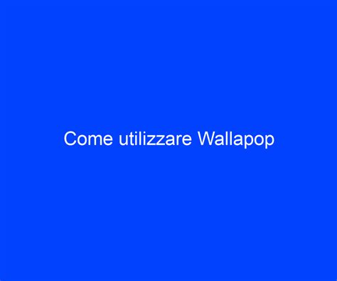 Come Utilizzare Wallapop